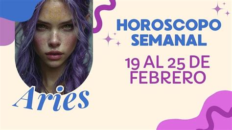 Aries Semanal 19 A 25 De Febrero ♈ Tienes Que Estar Preparado Para