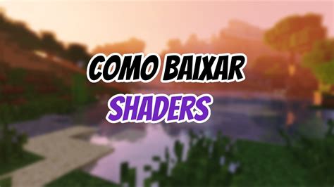 Tutorial Como Baixar Shaders No Minecraft Youtube