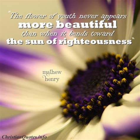Mathew Henry Quote Flower Of Youth