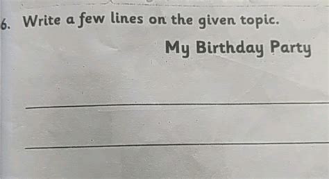 Write A Few Lines On The Given Topic My Studyx