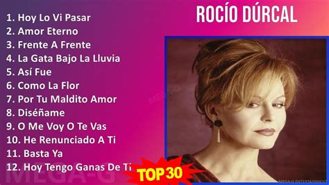 R o c í o D ú r c a l 2024 MIX Greatest Hits 1 HOUR 1950s Music Top