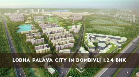 Lodha Palava City In Dombivli 1 2 4 BHK Rates And Reviews Techicy