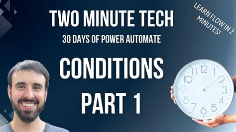 Two Minute Tech Using Conditions In Power Automate Part 1 Day 9