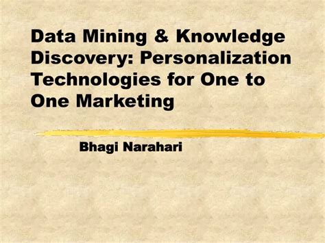 Ppt Data Mining And Knowledge Discovery Personalization Technologies For One To One Marketing