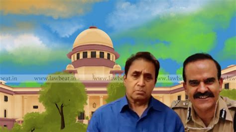 Lawbeat Parambir Singh Moves Supreme Court Seeking Cbi Probe Into His
