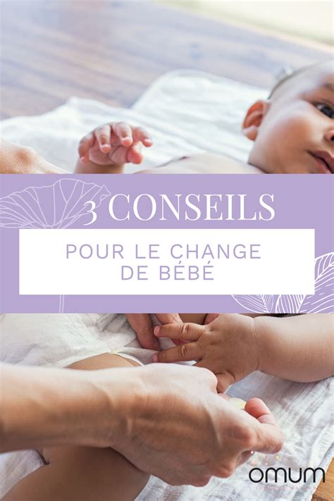 Conseils Pour Le Change De B B Artofit