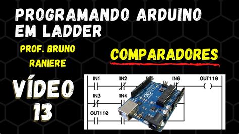 Programando Arduino em Ladder vídeo 13 Comparadores YouTube