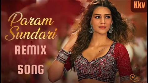 Param Sundari Dj Remixmp3mimi Song Youtube