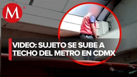 Hombre Se Sube A Techo De Tren Del Metro De CdMx Y Lo Detienen Tras