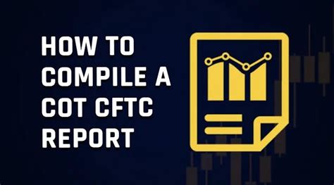 Financial Source How To Compile And Use A Cot Cftc Report For Trading