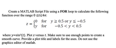 Solved Create A Matlab Script File Using A For Loop To