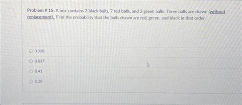 Solved Problem A Box Contains Black Balls Red Chegg
