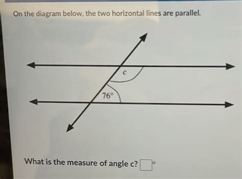 solved on the diagram below the two horizontal lines are parallel