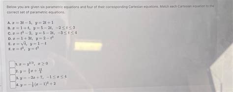 Solved Below You Are Given Six Parametric Equations And Four Chegg Com