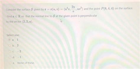 Solved Consider The Surface S Given By Chegg Com