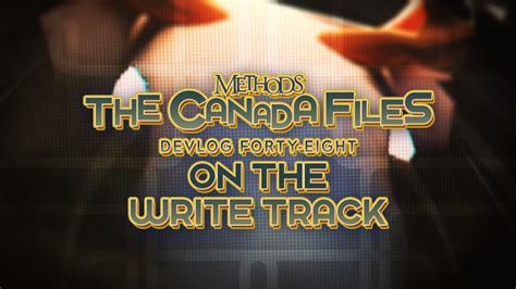The Canada Files Devlog 48