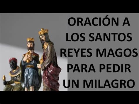 Descubre la Poderosa Oración a los Reyes Magos para Pedir un Milagro