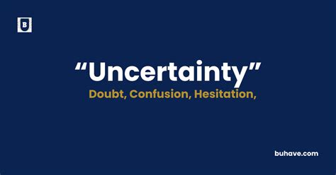 Uncertainty Meaning Definition Synonym And Antonym 2025 Buhave