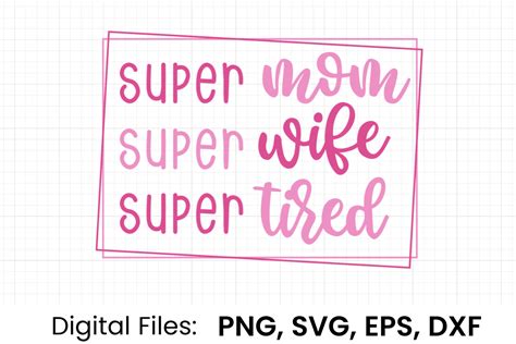 Super Mom Wife Tired Svg Graphic By An Graphics · Creative Fabrica