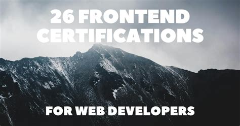 The 26 Frontend Certifications You Need To Go From A Good Web Developer To A Great Web Developer
