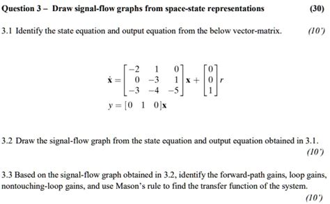 Solved Question 3 Draw Signal Flow Graphs From State Space