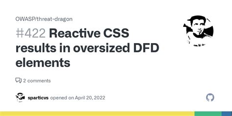 Reactive Css Results In Oversized Dfd Elements · Issue 422 · Owasp