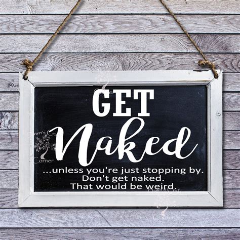 Get Naked Svg Get Naked Bathroom Sign Get Naked Unless Etsy
