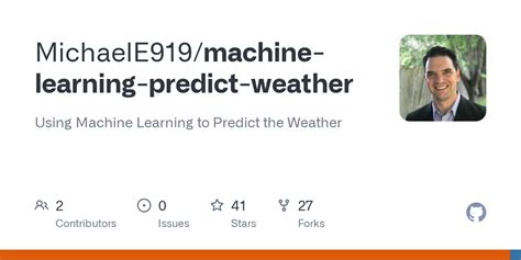 github michaele919 machine learning predict weather using machine