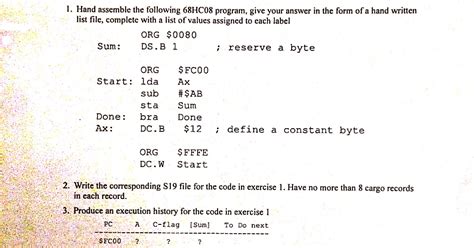 hand assemble the following 68hc08 program give your
