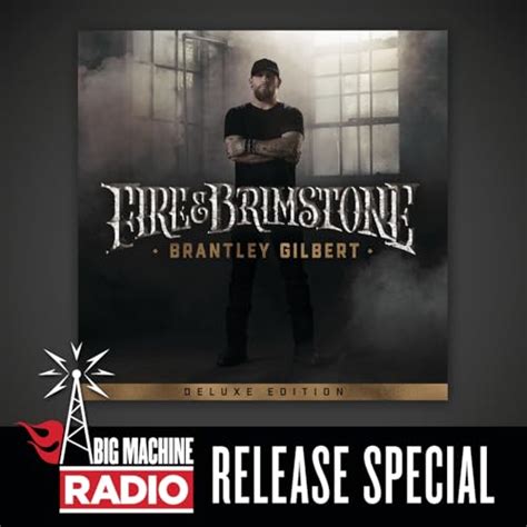 Fire And Brimstone Deluxe Edition Big Machine Radio Release Special