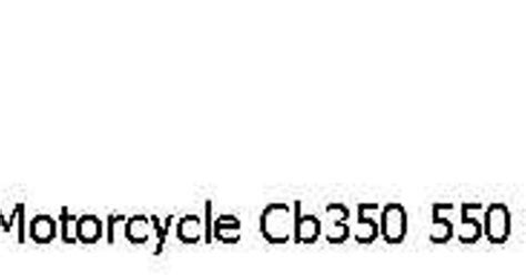 1971 1978 Clymer Honda Motorcycle Cb350 550 Sohc Fours Service Manual