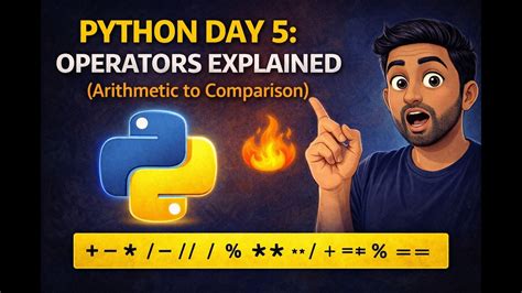 Python Day 5 Operators Explained Arithmetic To Comparison Youtube