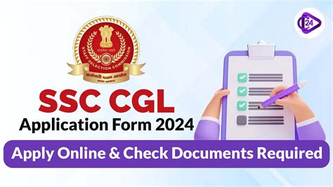 SSC CGL Application Form 2024 Online Registration Info Deadlines
