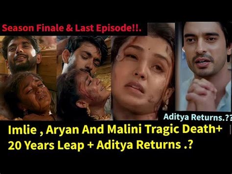 Imlie Starlife Last Episode Season Finale Aryan Imlie Malini