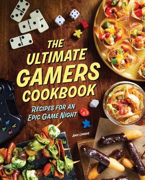 The Ultimate Gamers Cookbook Book By Insight Editions Lunique