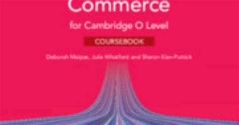 New Cambridge O Level Commerce Coursebook With Digital Access 3rd Ed Igcse Cambridge Syllabus