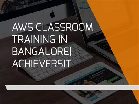 Ppt Aws Classroom Training In Bangalore Achieversit Powerpoint Presentation Id12117519