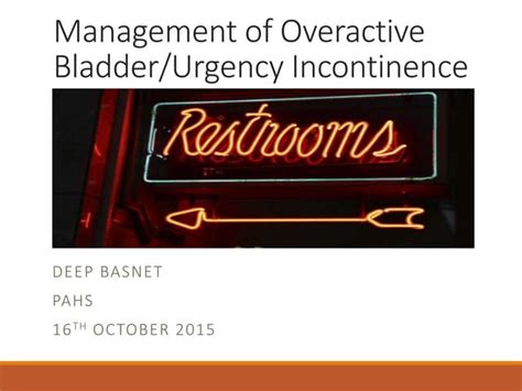 Overactive Bladder Or Urgency Incontinence Ppt