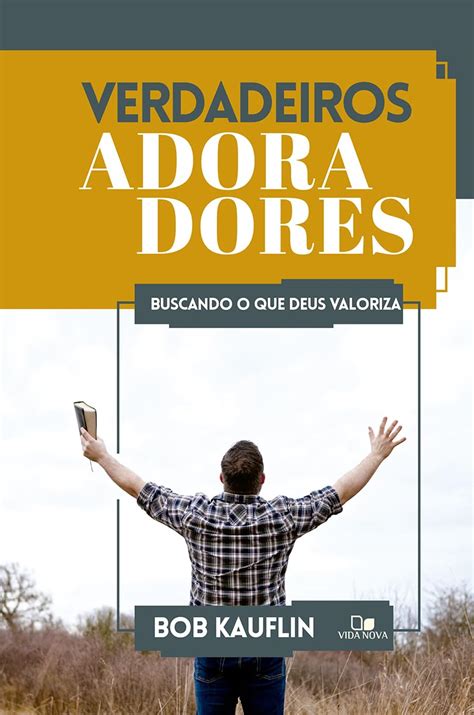 Verdadeiros Adoradores Editora Salva Vidas Equipando A Igreja Para