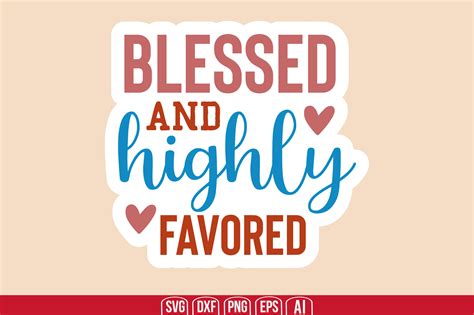 Blessed And Highly Favored Svg Graphic By Teeking124 · Creative Fabrica