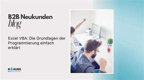 Excel Vba Die Grundlagen Der Programmierung Einfach Erklärt