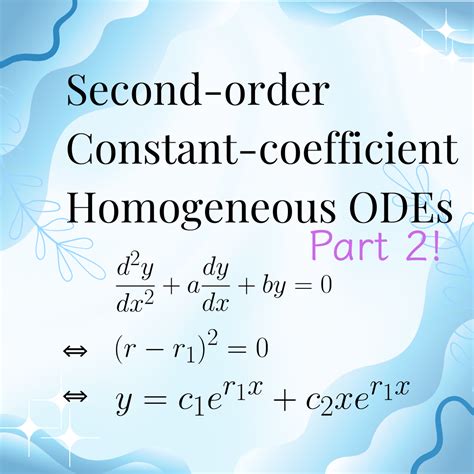 Odes 2 3 Second Order Constant Coefficient Homogeneous Odes Part 2 Benjamins Maths World