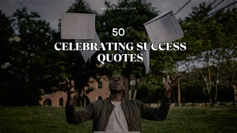 Celebrating Success Quotes A Guide To Acknowledging Milestones