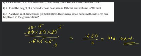 Q 2 Find The Height Of A Cuboid Whose Base Area Is 180 Cm2 And Volume Is