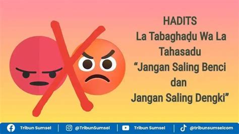 Arti La Tabaghaḍu Wa La Tahasadu Hadits Jangan Saling Benci Dan Jangan