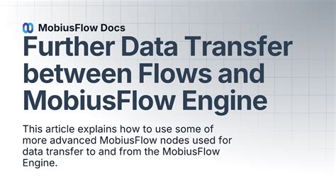 Further Data Transfer Between Flows And MobiusFlow Engine MobiusFlow Docs