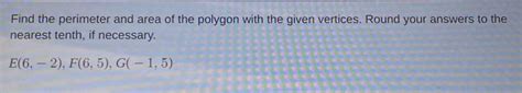 Solved Find The Perimeter And Area Of The Polygon With The Given