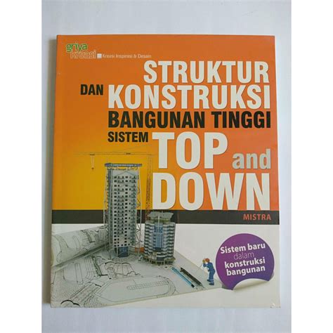 Jual BUKU STRUKTUR DAN KONSTRUKSI BANGUNAN SISTEM TOP AND DOWN
