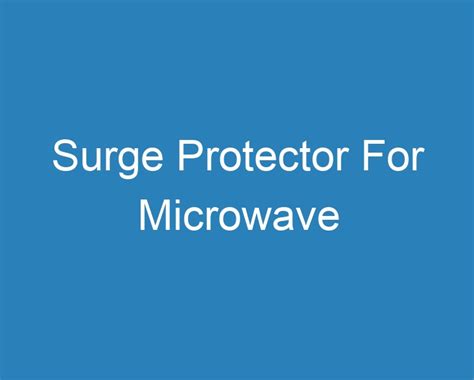 20 Best Surge Protector For Microwave 2023 Curee