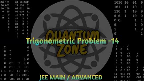 TRIGONOMETRIC PROBLEM JEE MAINS JEE ADVANCED YouTube